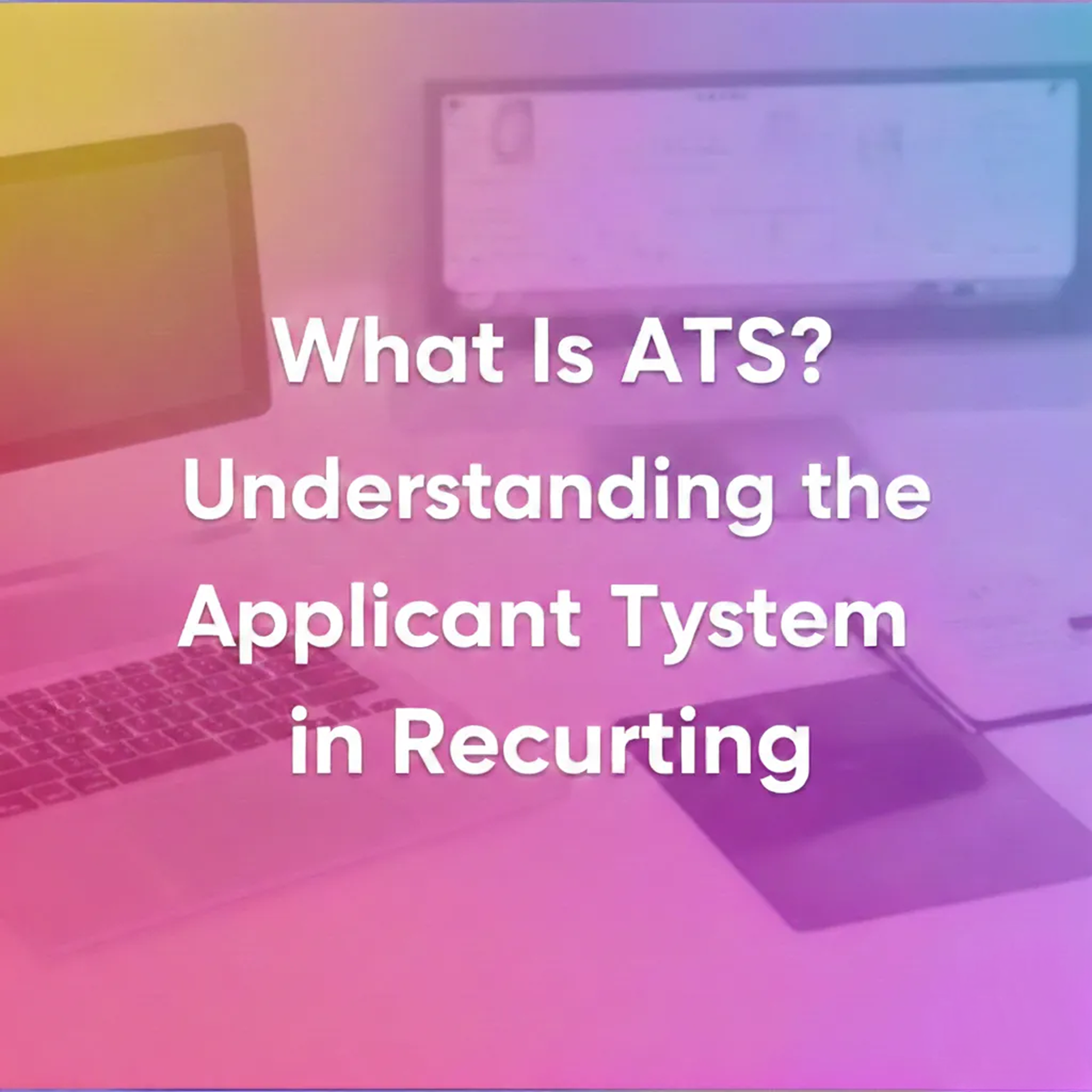 What Is ATS: Applicant Tracking System Explained | GoPerfect | Go Perfect